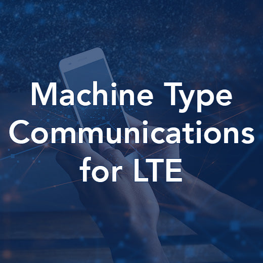 Machine Type Communications for LTE – Wray Castle